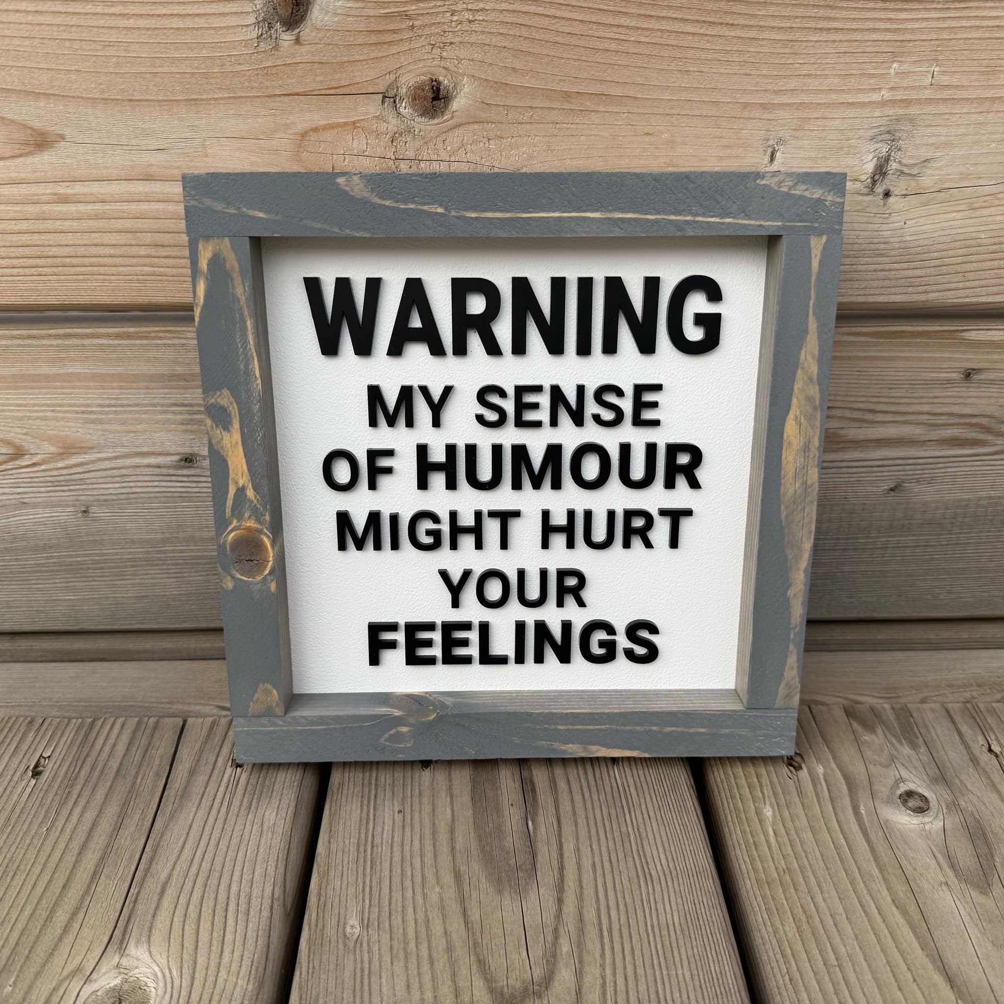 Warning My Sense Of Humour Sign – HandmadeSask